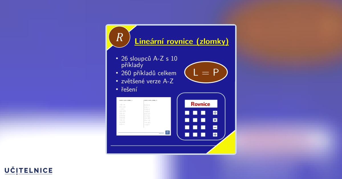 Lineární rovnice (zlomky) | matematika, algebra | 26 sloupců | Učitelnice