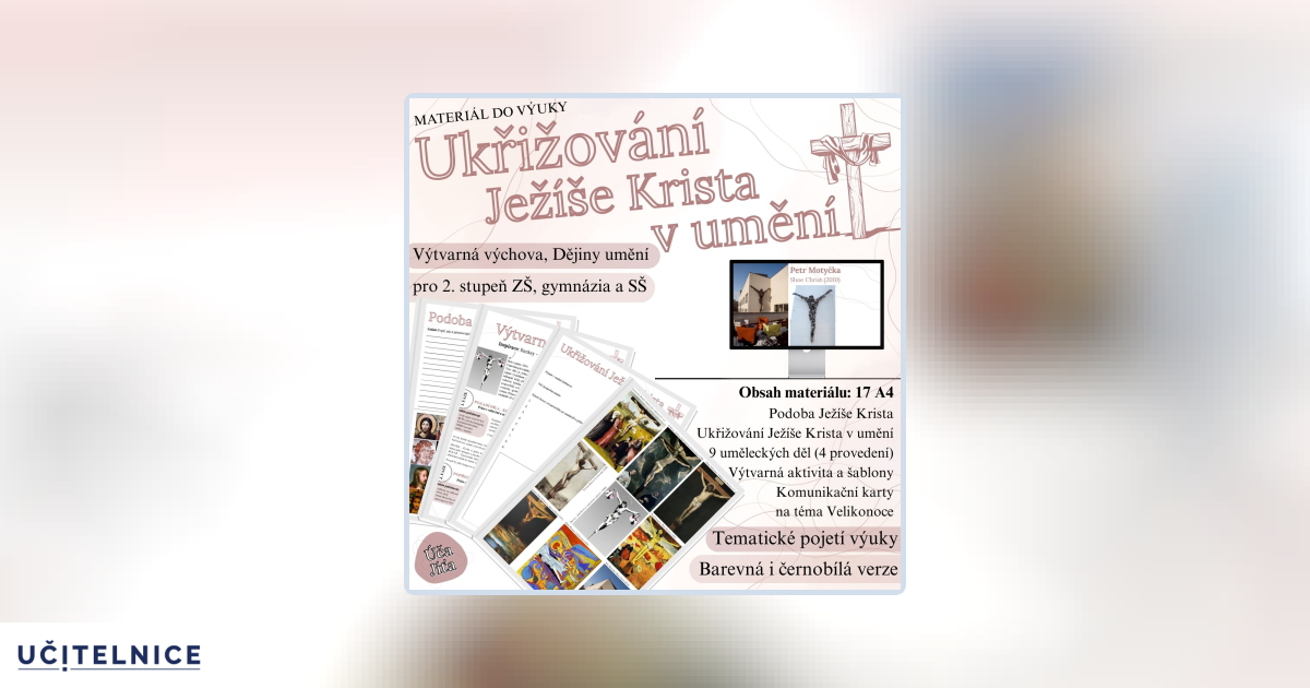 Ukřižování Ježíše Krista v umění pro gymnázia, SŠ a 2. stupeň ZŠ ...