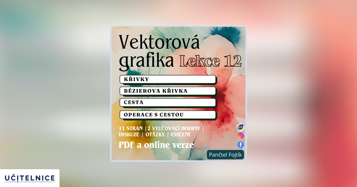 Počítačová vektorová grafika | Lekce 12: křivky, cesta, operace s cestou | Učitelnice