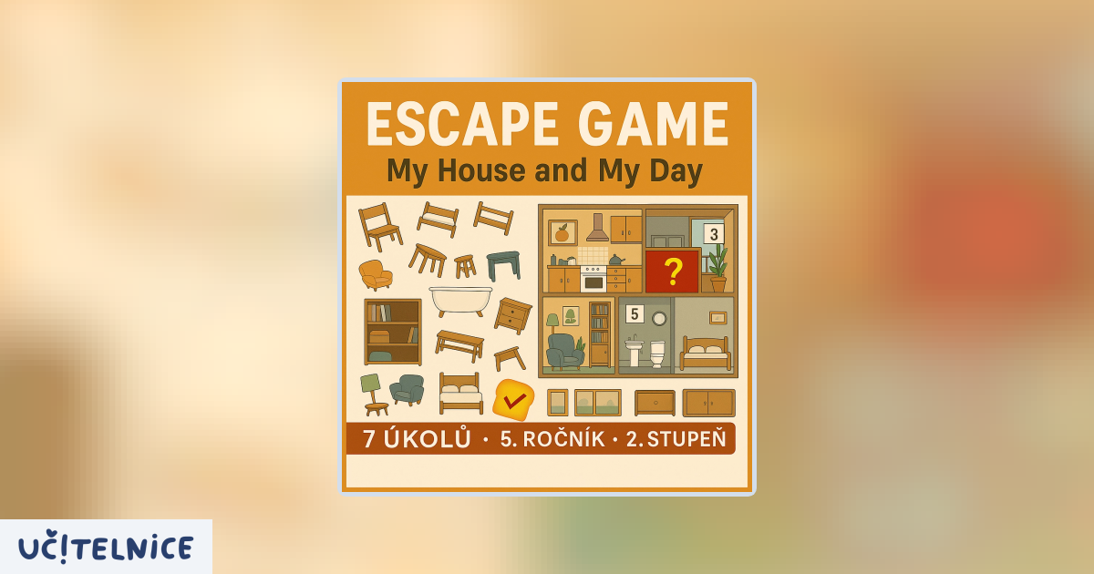 Escape Game - My House, My day | Učitelnice