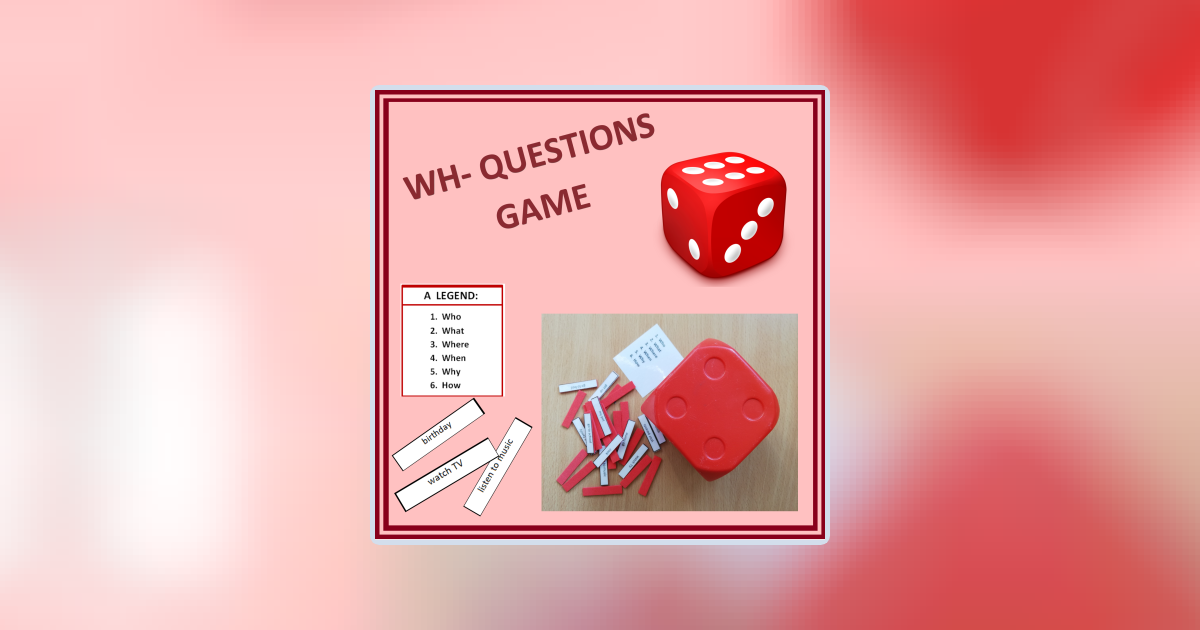 WH- questions game (Who,, What, Where, When, Why, How) | Učitelnice