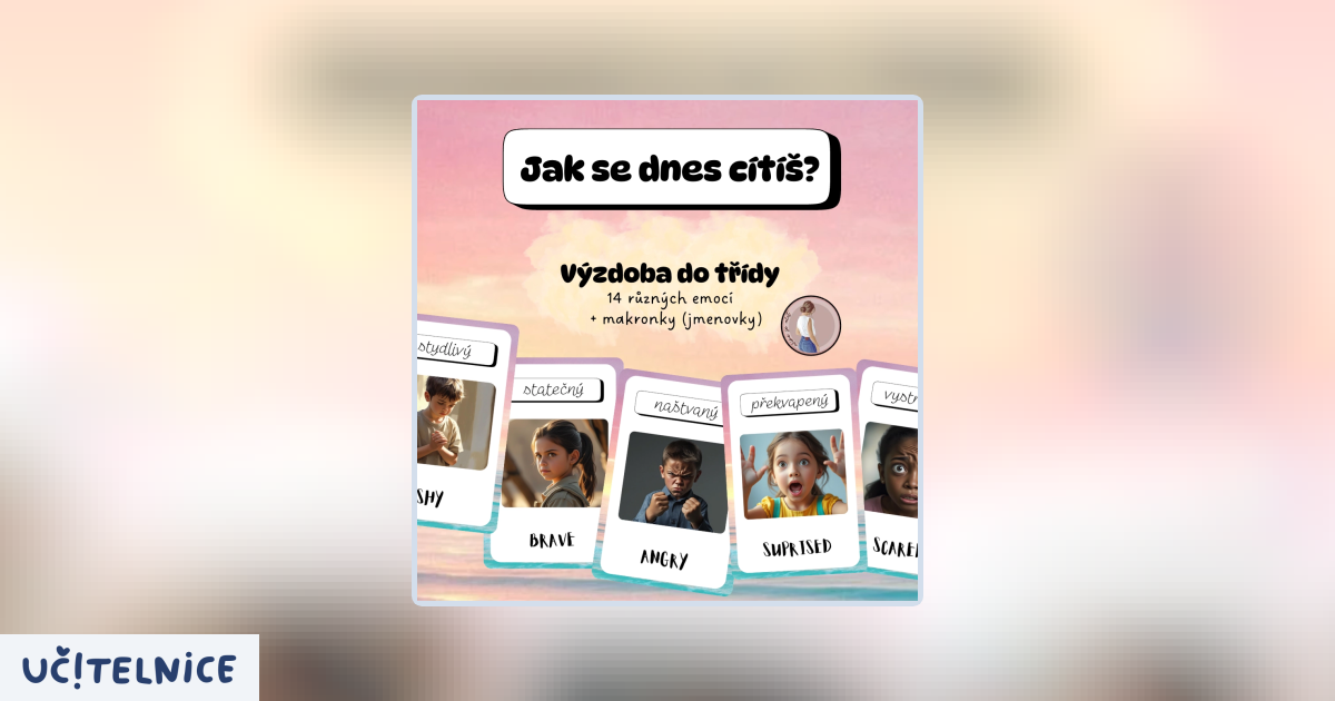 Jak se dnes cítíš? (výzdoba do třídy) | Učitelnice