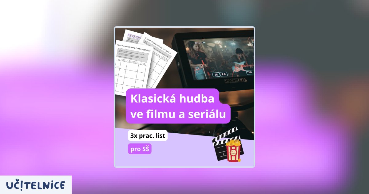 Klasická hudba ve filmu a seriálu | Učitelnice