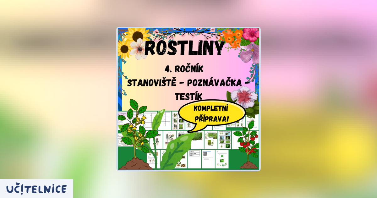 Rostliny - práce ve stanovištích, poznávačka, testík | Učitelnice
