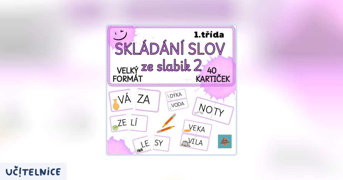 SKLÁDÁNÍ SLOV ZE SLABIK 2 - Písmena A,M,L,E,S,I,O,U,T,P,Y,J,N,Z,V,D,K,R | Učitelnice