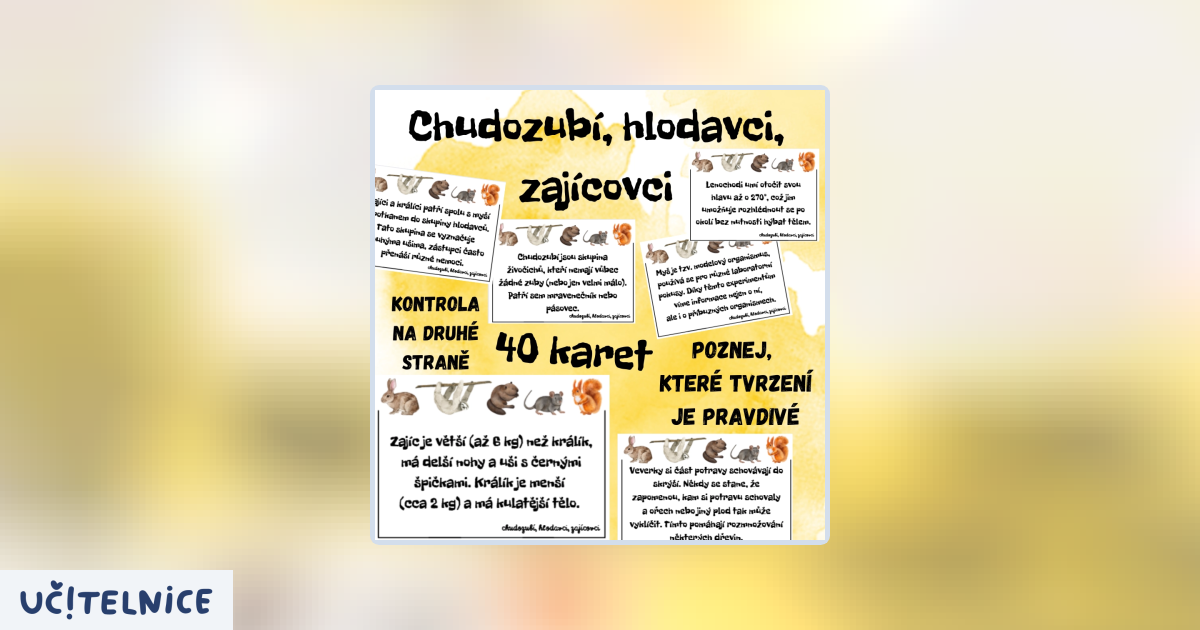 CHUDOZUBÍ, HLODAVCI, ZAJÍCOVCI - 40 tvrzení (karty ANO/NE) | Učitelnice