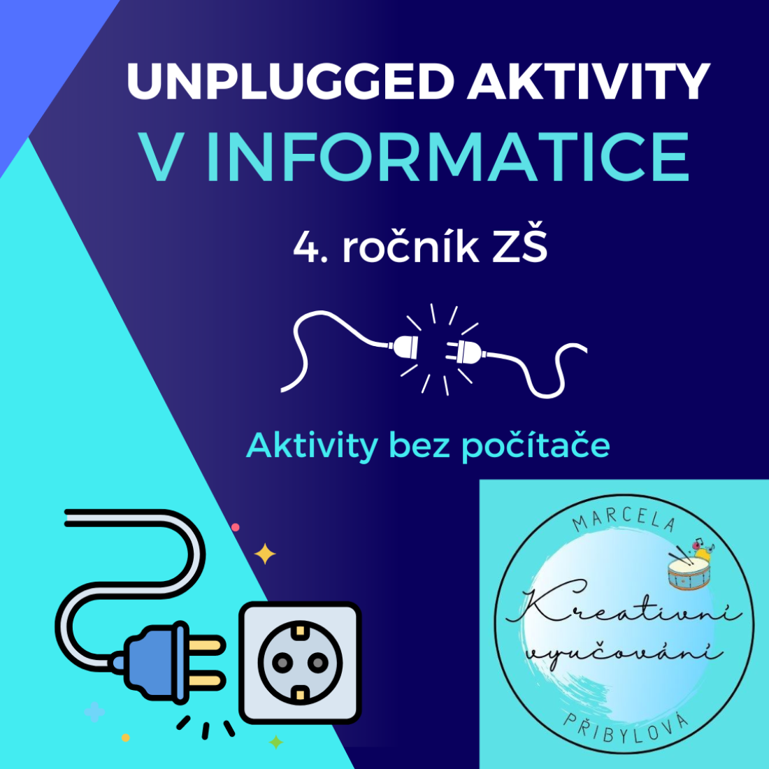 UNPLUGGED AKTIVITY V INFORMATICE | Učitelnice