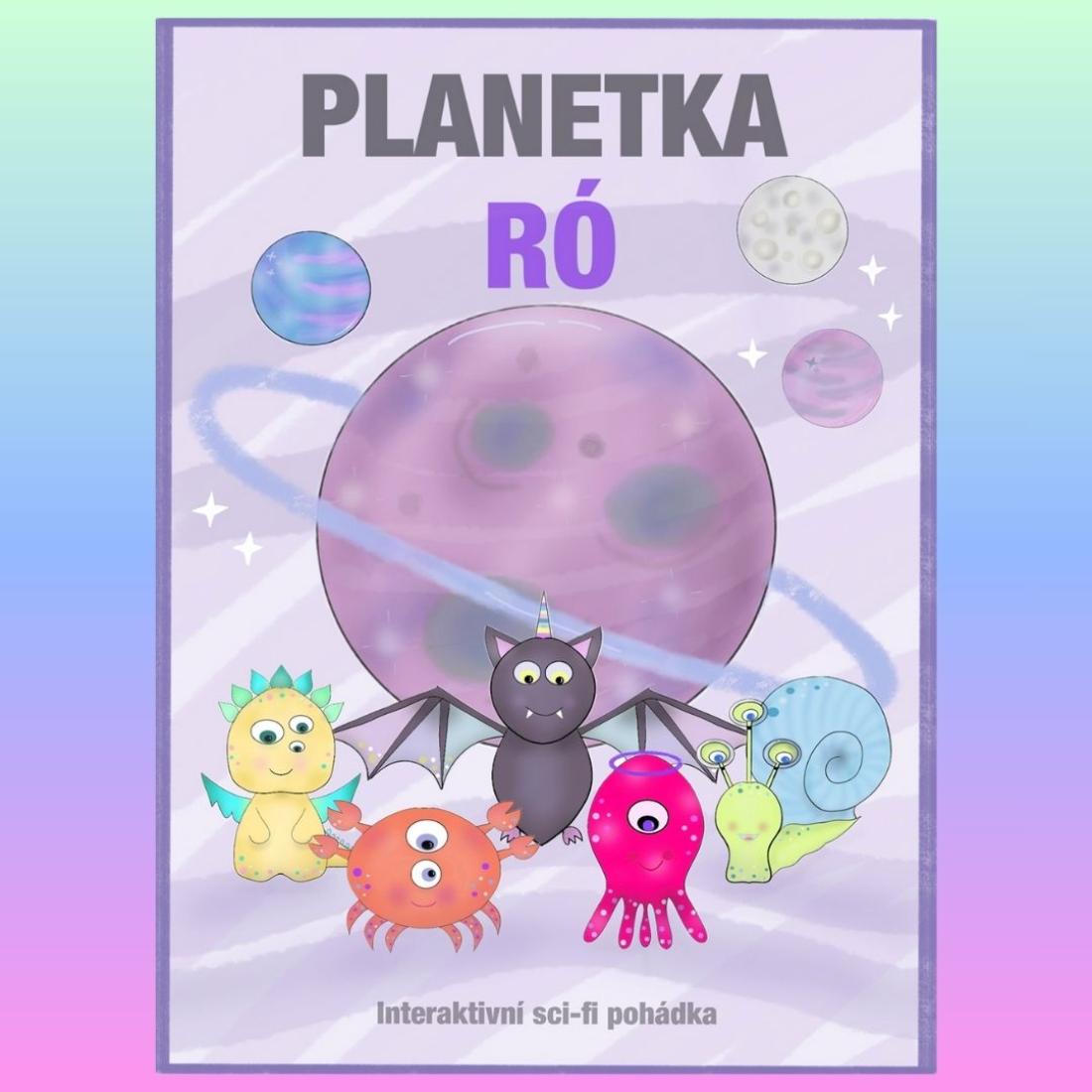 PLANETKA RÓ / Interaktivní sci-fi pohádka | Učitelnice
