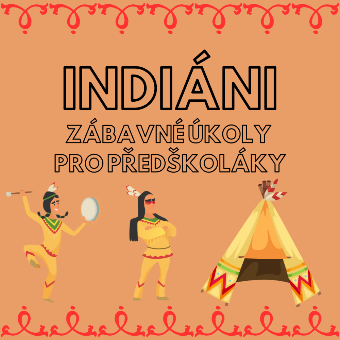 Indiáni - zábavné úkoly pro předškoláky | Učitelnice