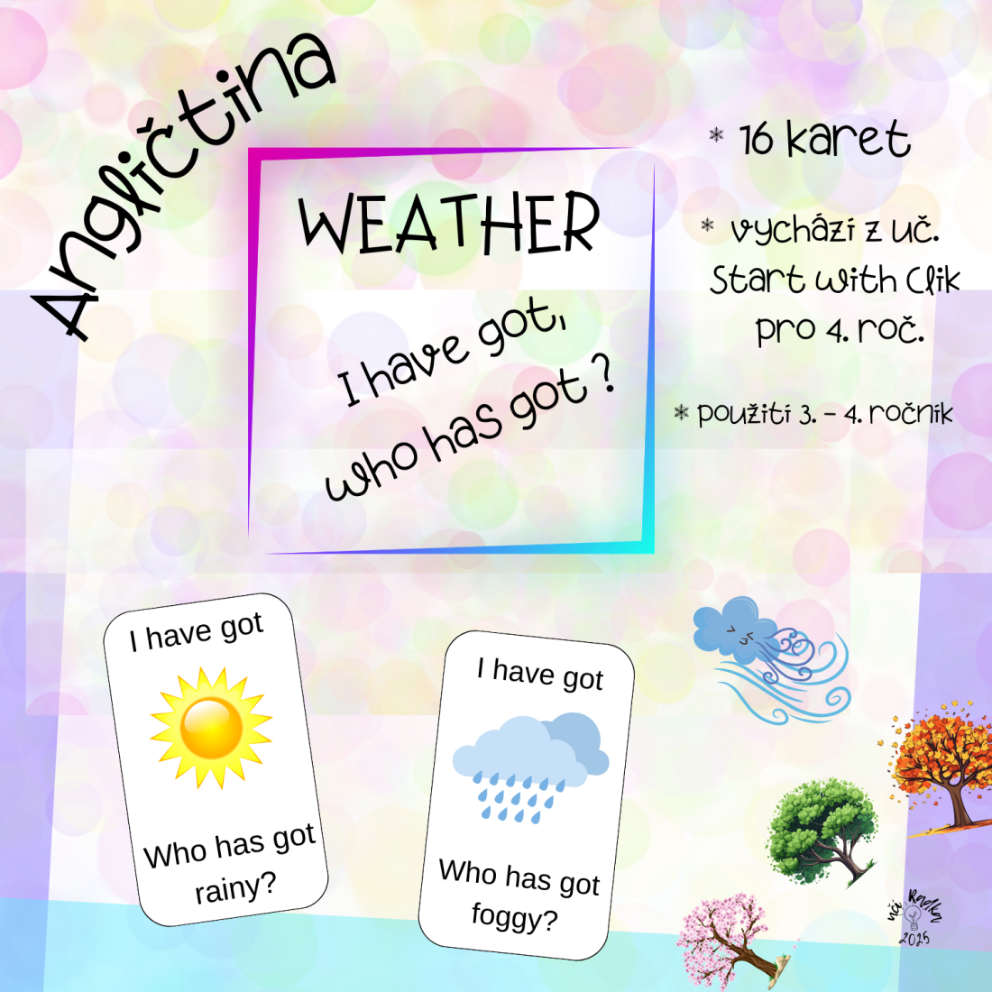 Materiál - I have got, who has got? - téma WEATHER