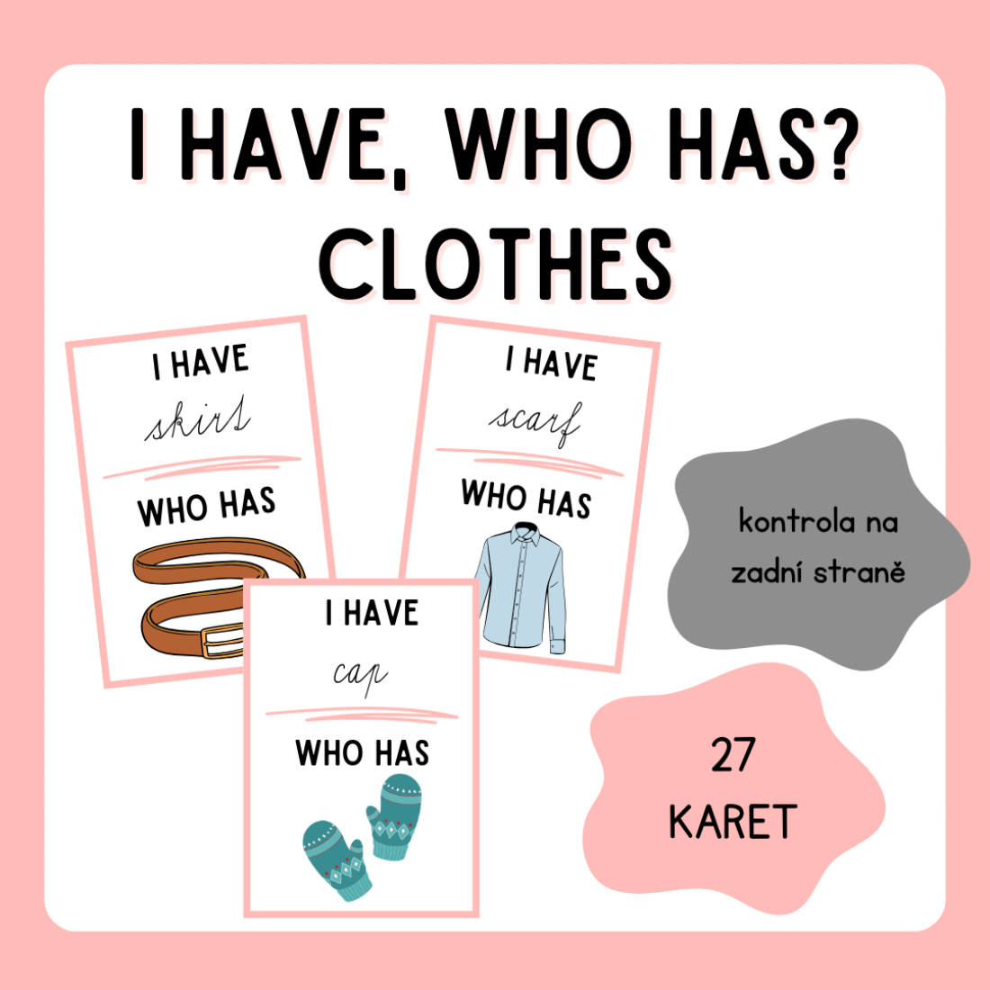 Materiál - I have, who has? - clothes