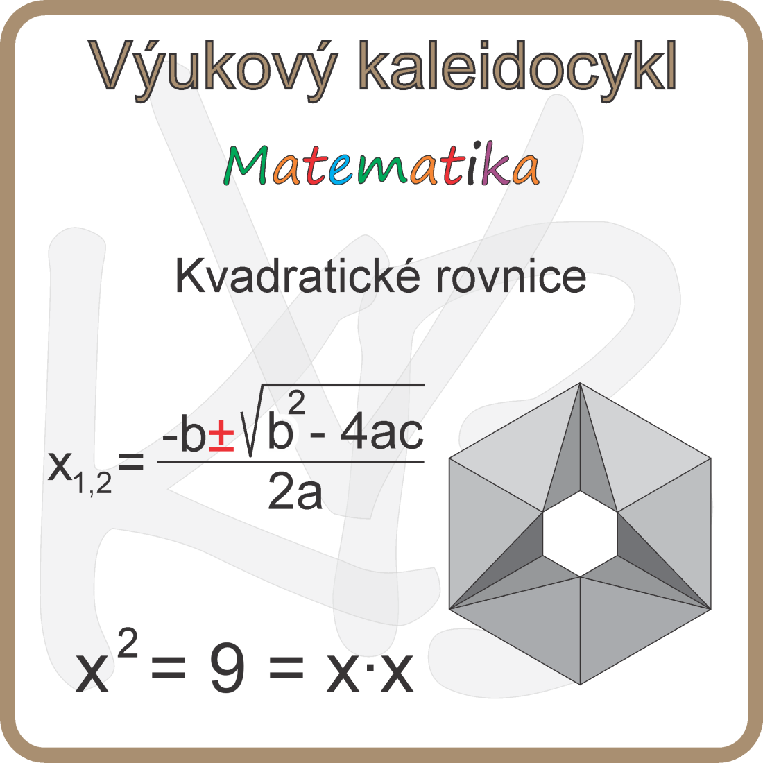 Kaleidocykl - Matematika - Kvadratická rovnice | Učitelnice