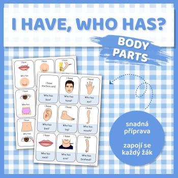 Kartičky I HAVE, WHO HAS? - BODY PARTS | Učitelnice